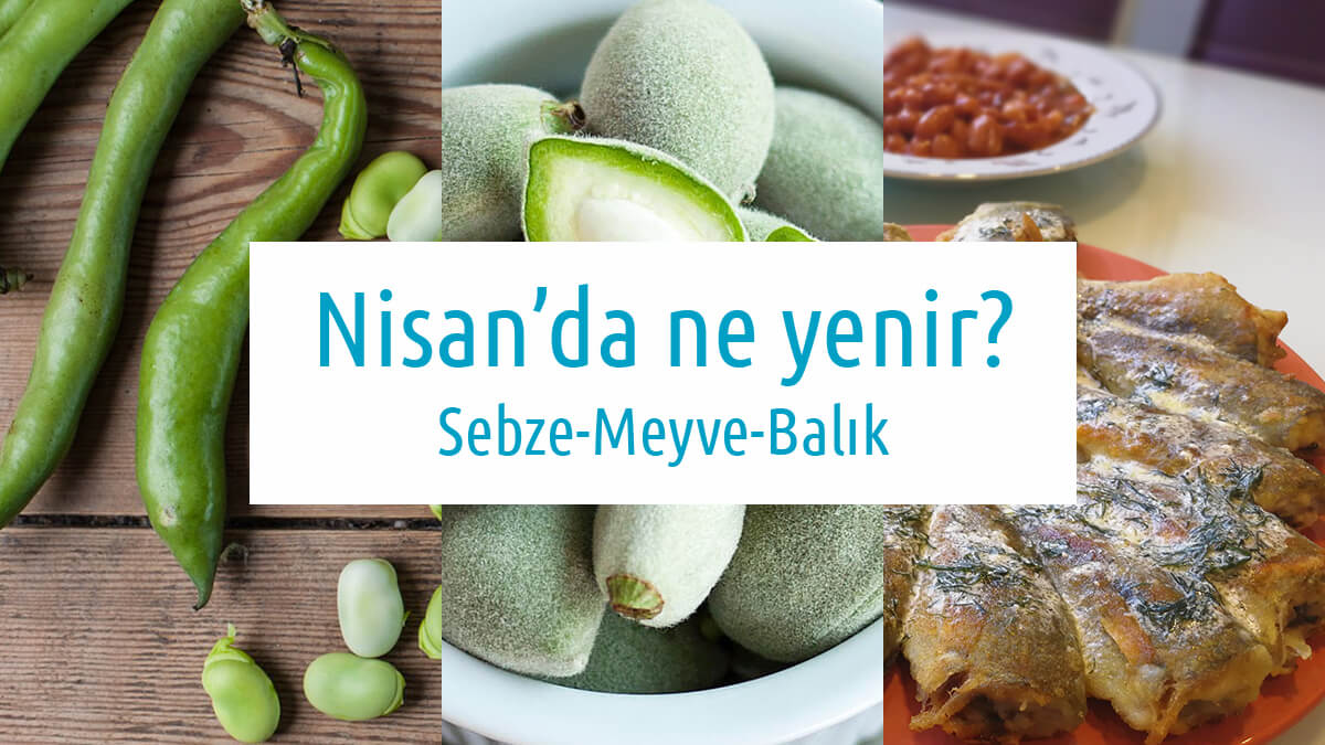 Nisan'da ne yenir? - Diyetlif Blog